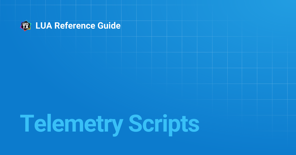 Telemetry Scripts | LUA Reference Guide