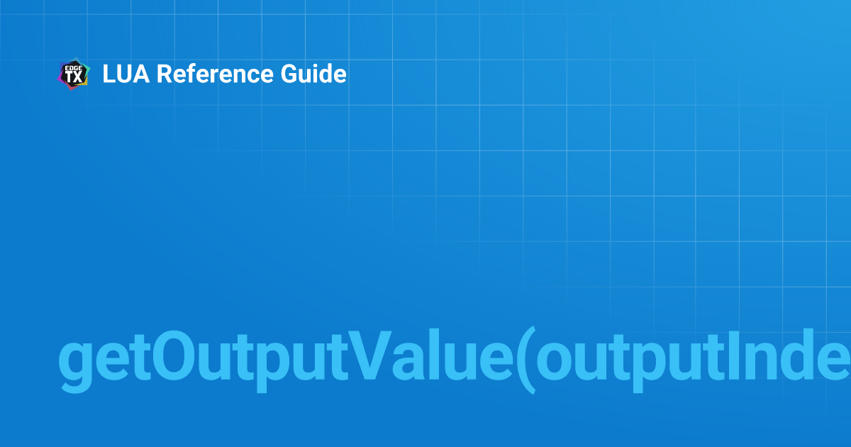 getOutputValue(outputIndex) | LUA Reference Guide