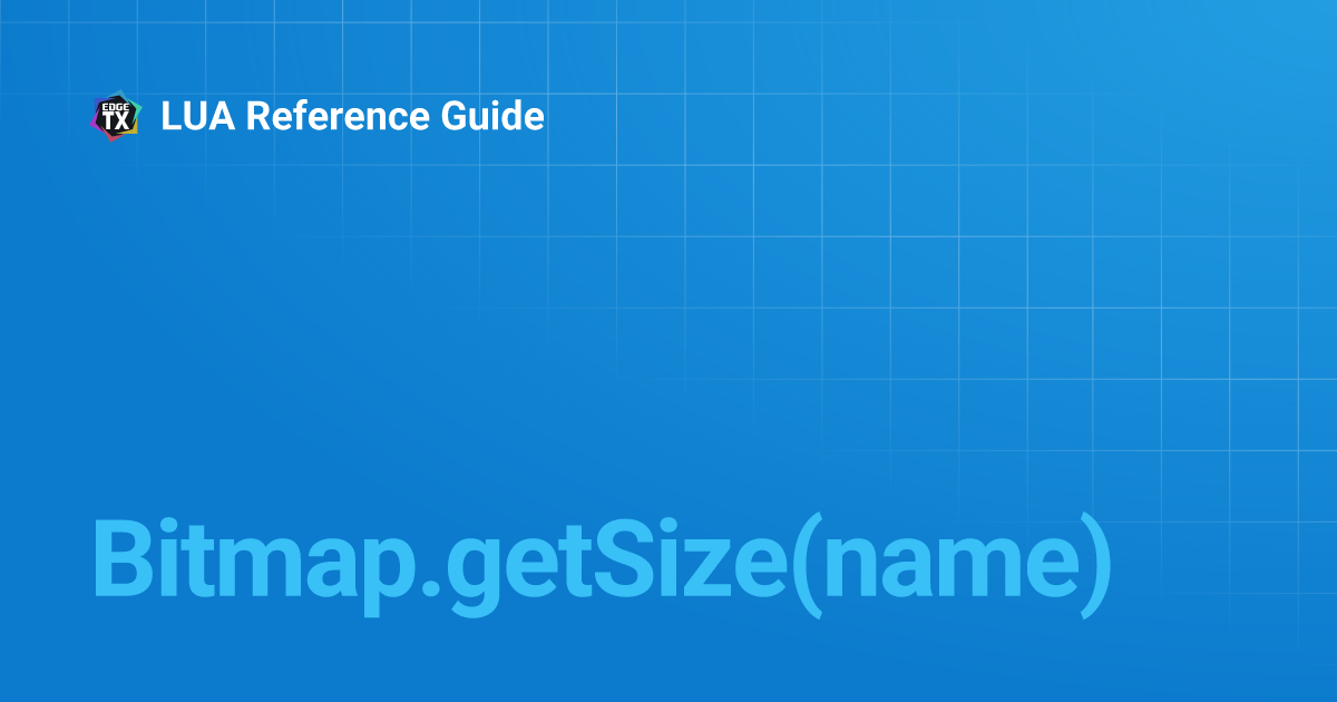 Bitmap.getSize(name) | LUA Reference Guide