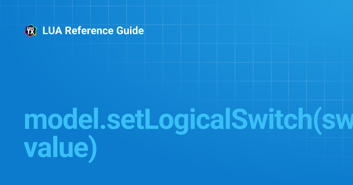 model.setLogicalSwitch(switch, value) | LUA Reference Guide