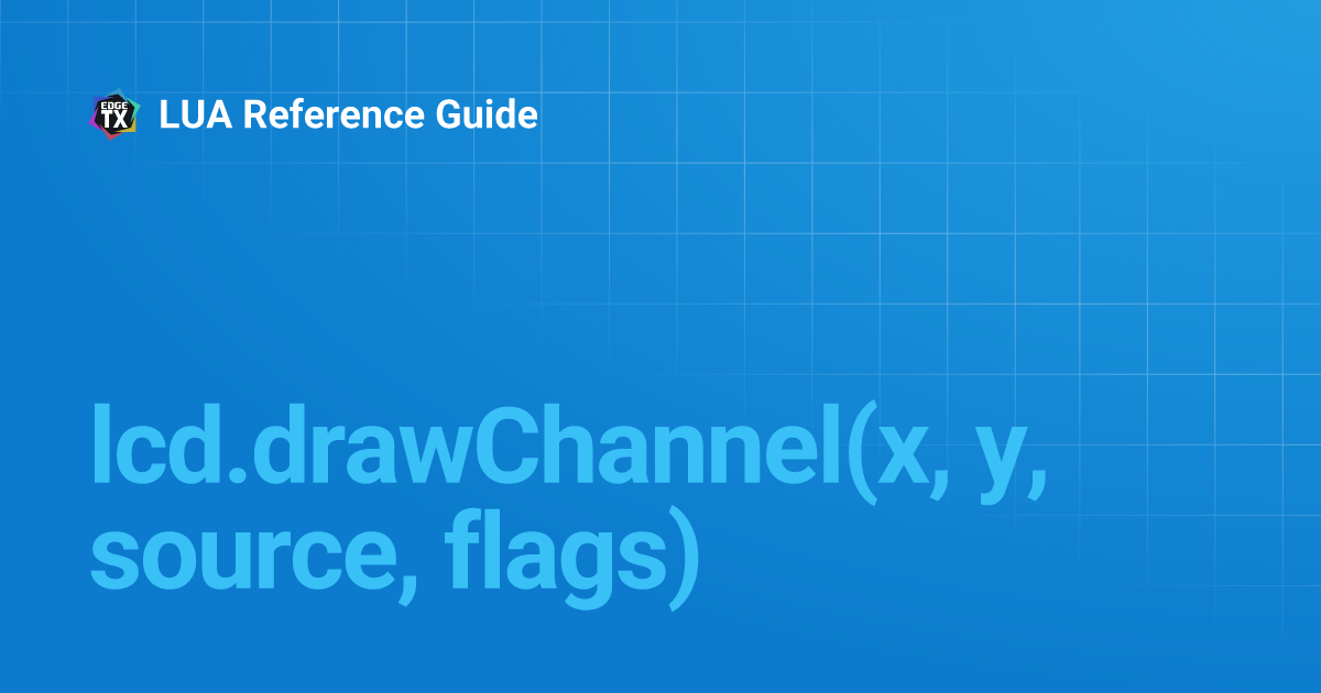 lcd.drawChannel(x, y, source, flags) | LUA Reference Guide
