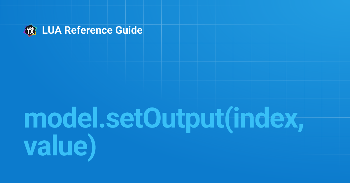 model.setOutput(index, value) | LUA Reference Guide
