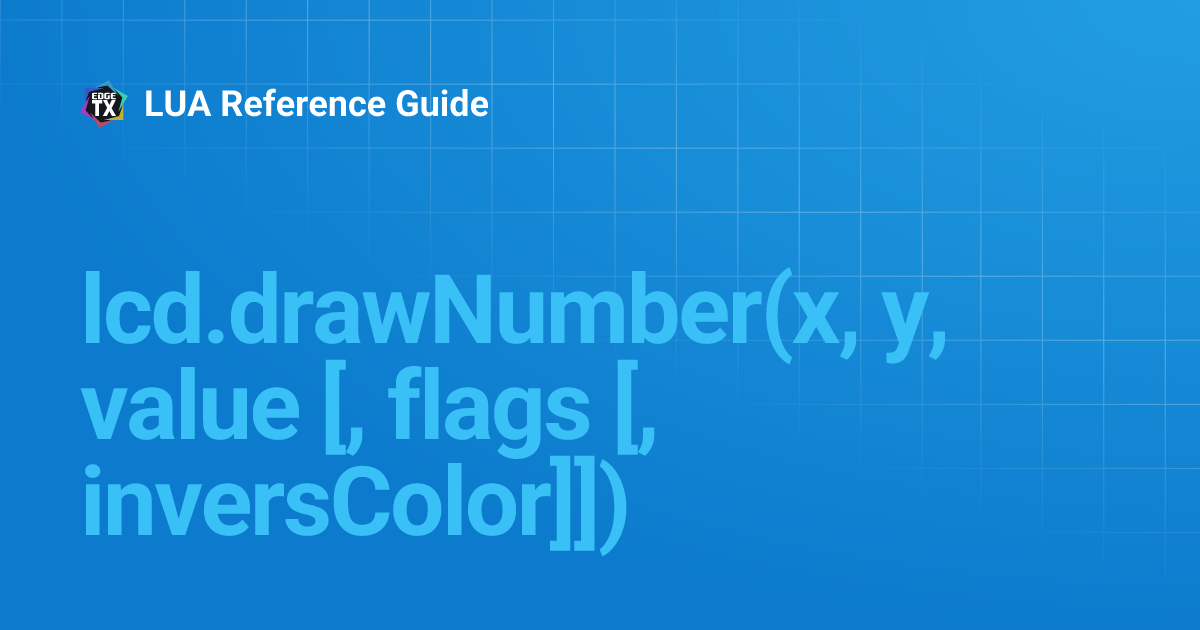 lcd.drawNumber(x, y, value [, flags [, inversColor]]) | LUA Reference Guide