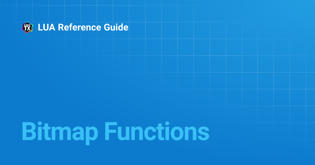 Bitmap Functions | LUA Reference Guide Bitmap Functions | LUA Reference Guide