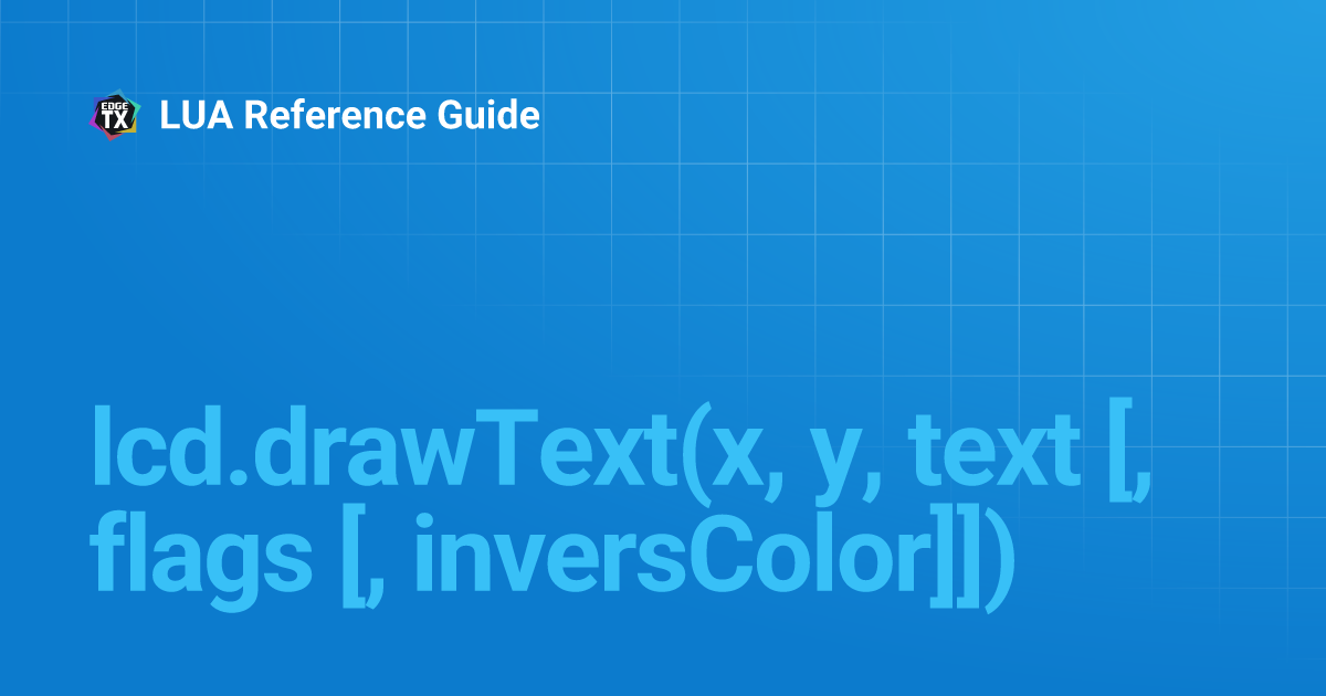 lcd.drawText(x, y, text [, flags [, inversColor]]) | LUA Reference Guide