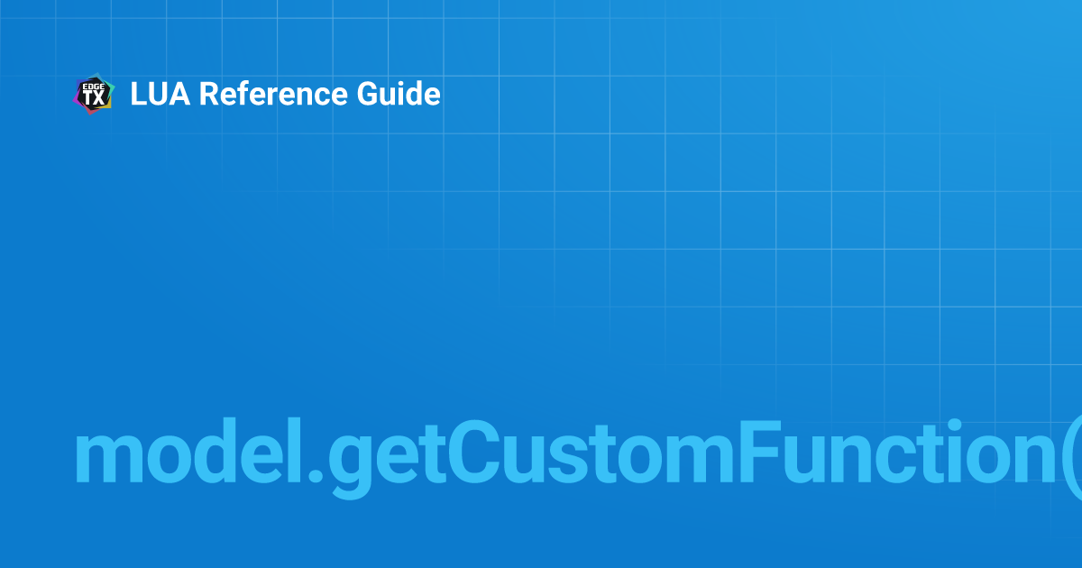 model.getCustomFunction(function) | LUA Reference Guide