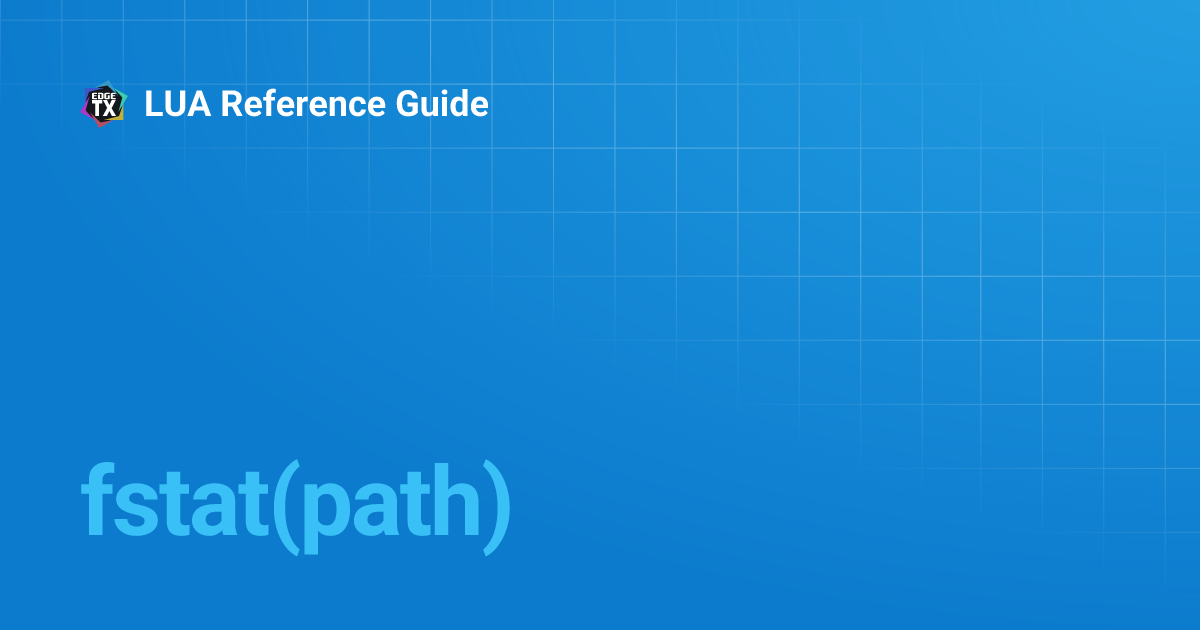 fstat(path) | LUA Reference Guide