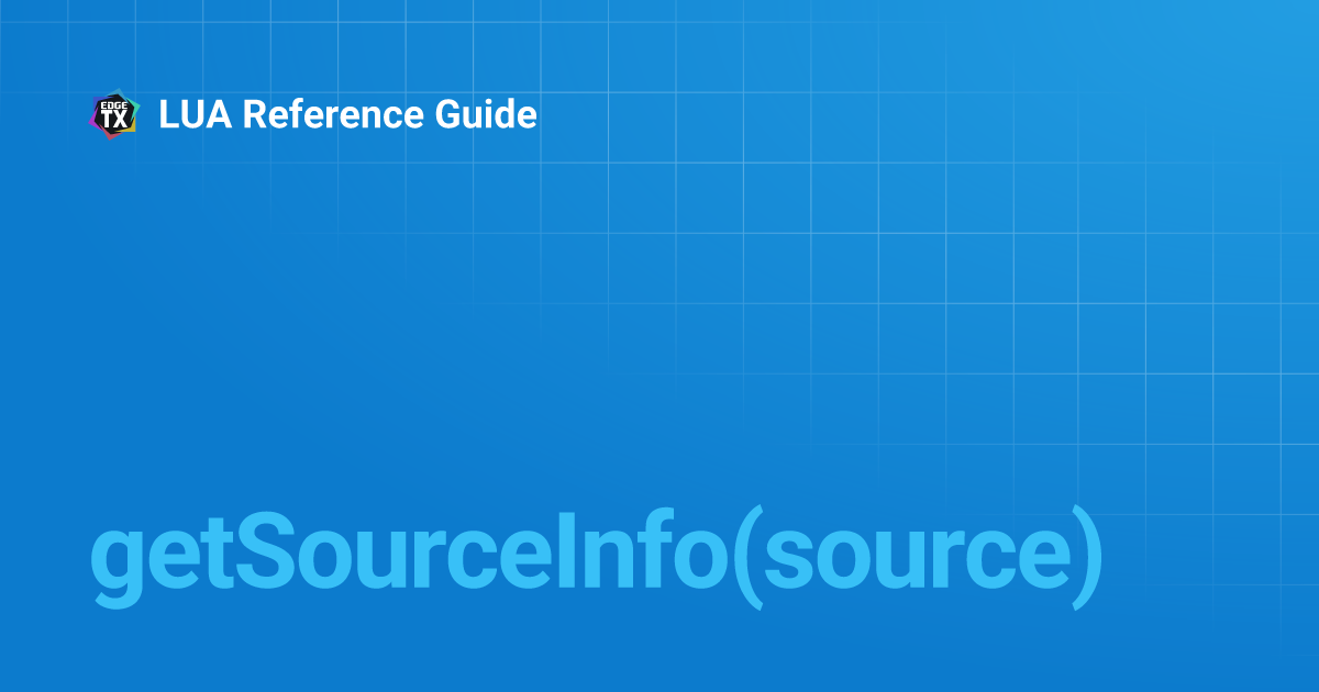 getSourceInfo(source) | LUA Reference Guide