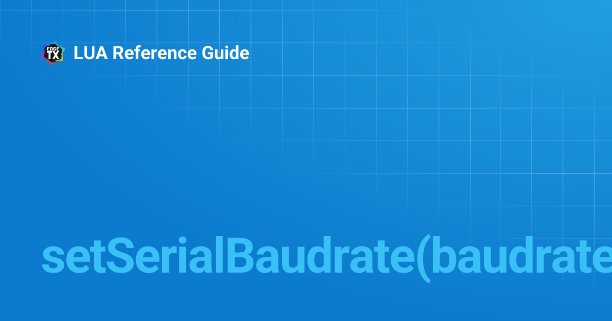 setSerialBaudrate(baudrate) | 2.8 | LUA Reference Guide