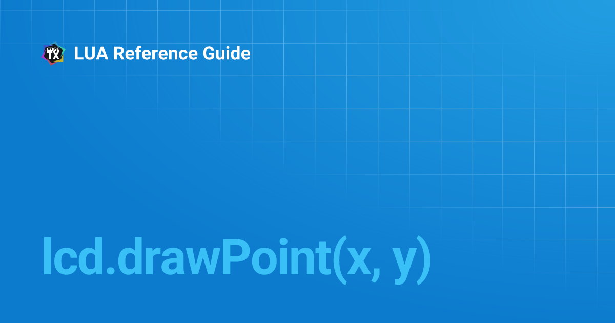 lcd.drawPoint(x, y) | LUA Reference Guide