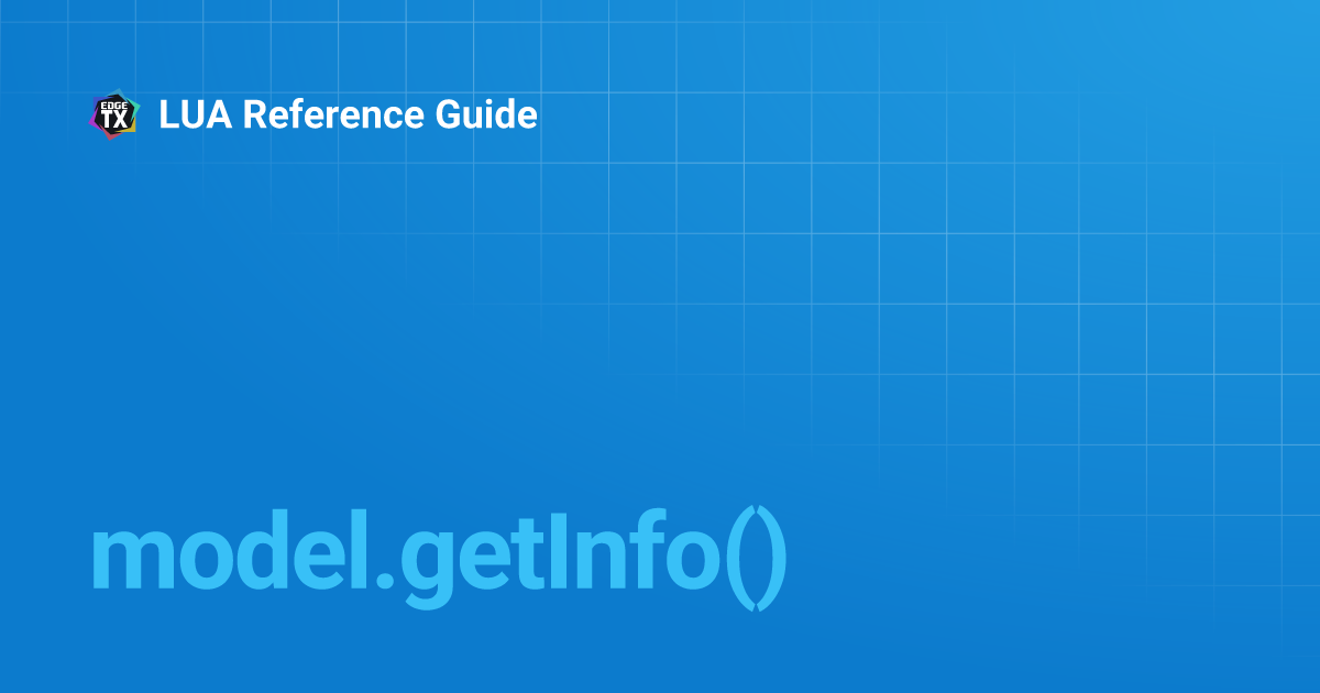model.getInfo() | LUA Reference Guide