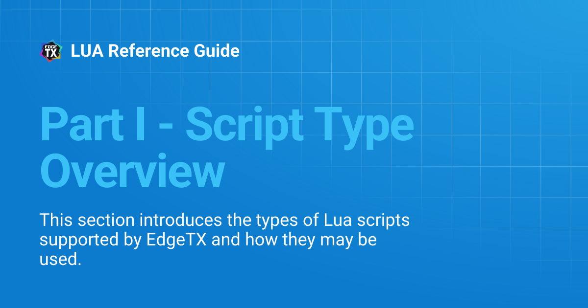 Part I - Script Type Overview | 2.4 | LUA Reference Guide