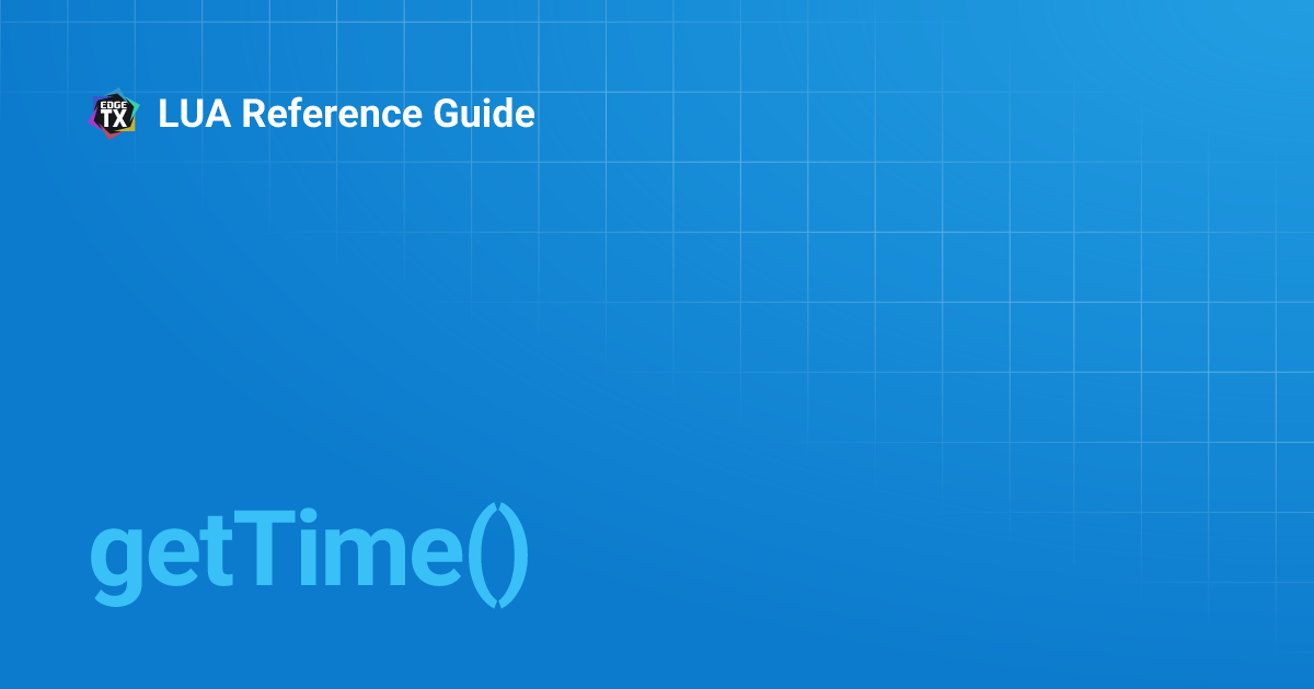 getTime() | LUA Reference Guide
