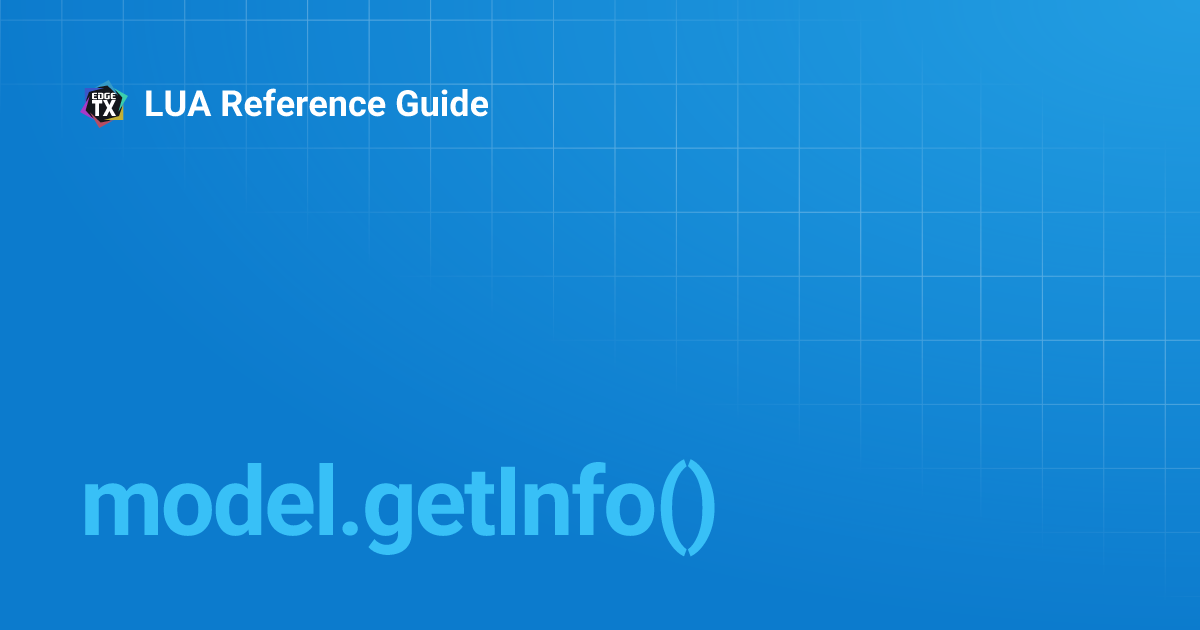 model.getInfo() | LUA Reference Guide