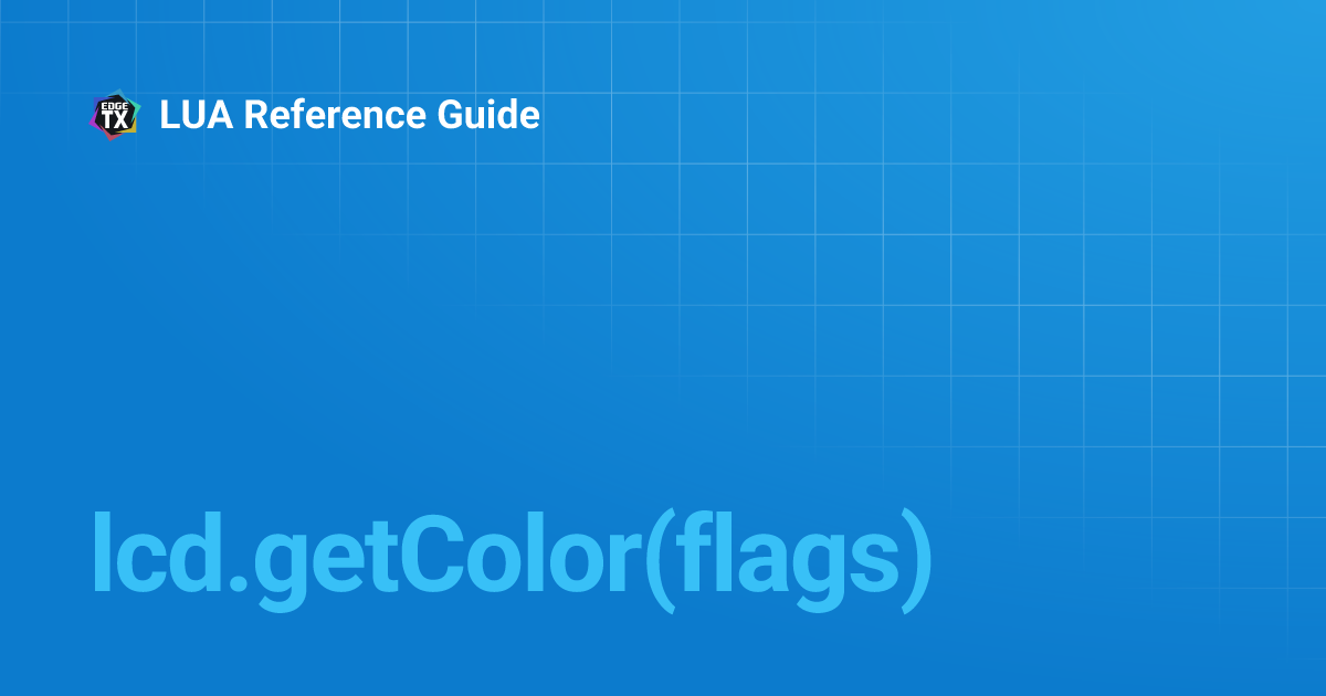 lcd.getColor(flags) | LUA Reference Guide
