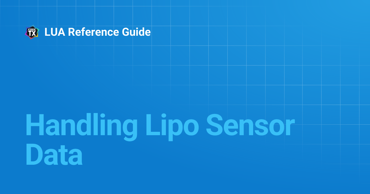 Handling Lipo Sensor Data | LUA Reference Guide