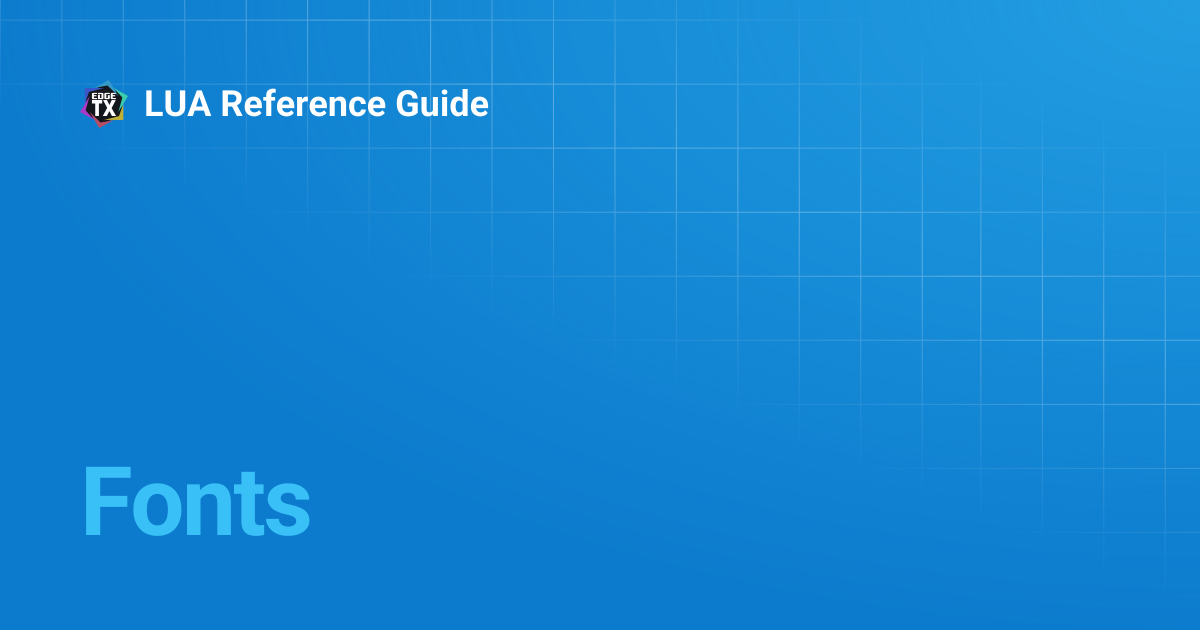 Fonts | 2.4 | LUA Reference Guide