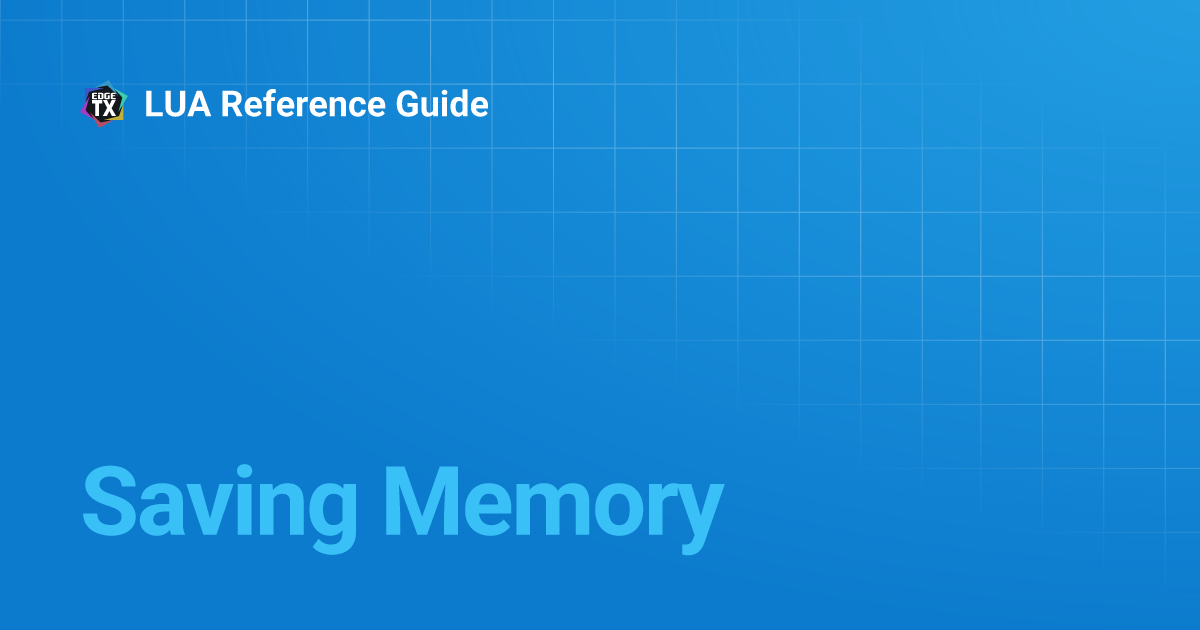 Saving Memory | LUA Reference Guide