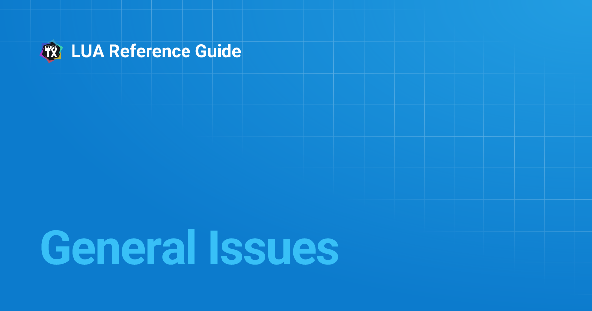 General Issues | LUA Reference Guide