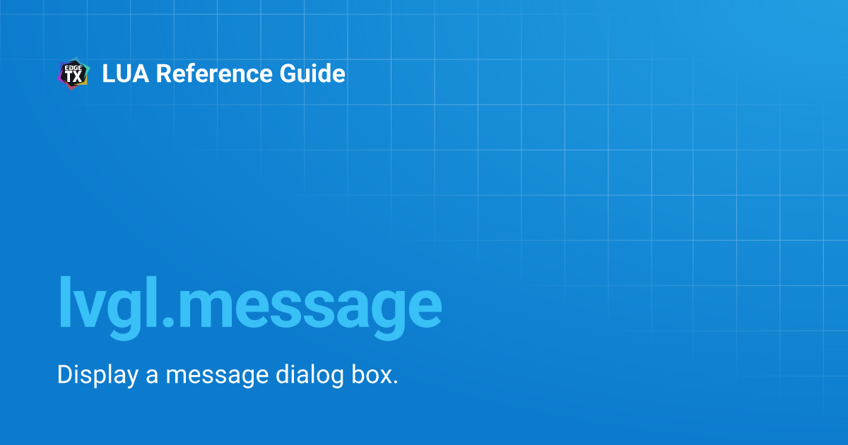 lvgl.message | LUA Reference Guide