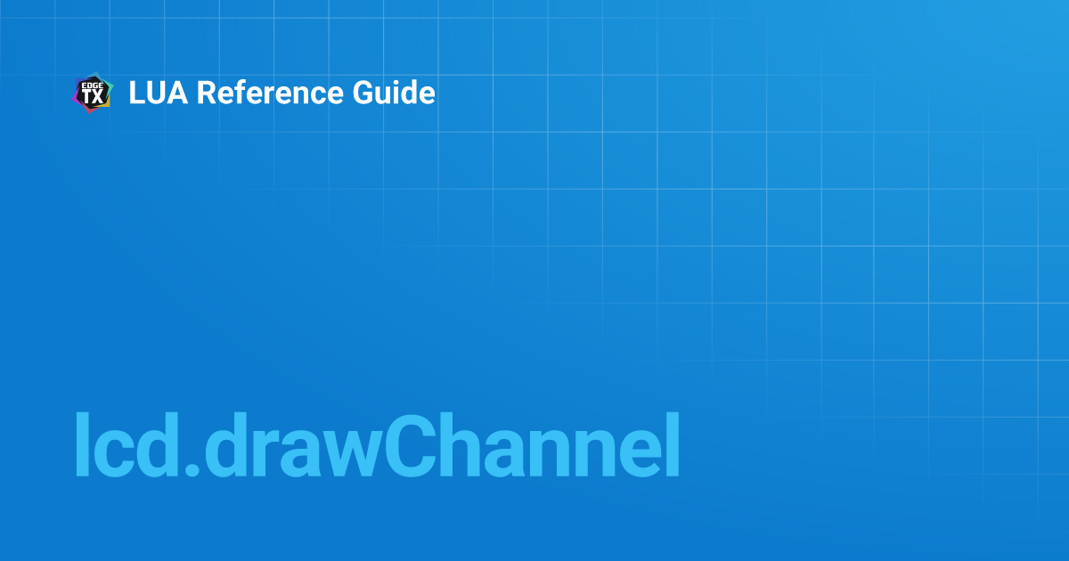 lcd.drawChannel | LUA Reference Guide