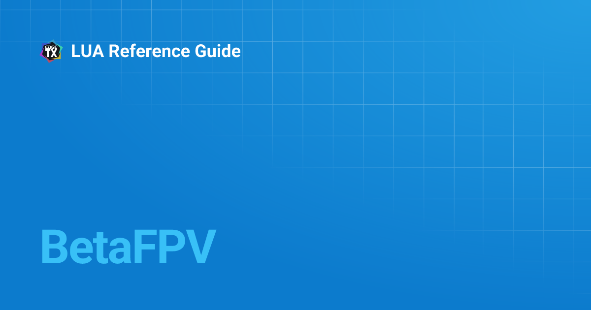 BetaFPV | LUA Reference Guide