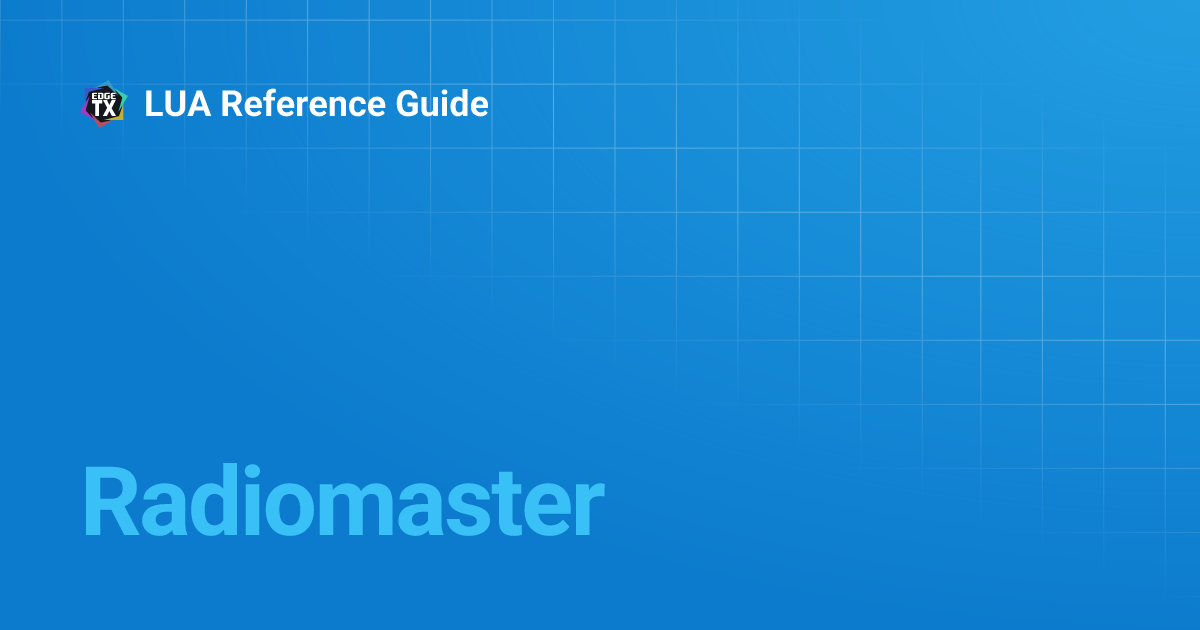 Radiomaster | LUA Reference Guide
