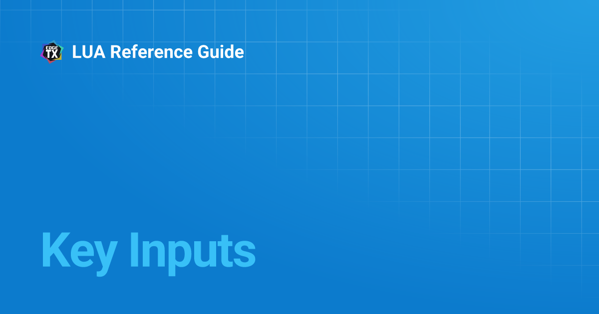 Key Inputs | LUA Reference Guide