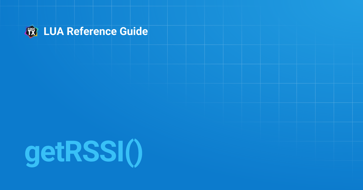 getRSSI() | LUA Reference Guide