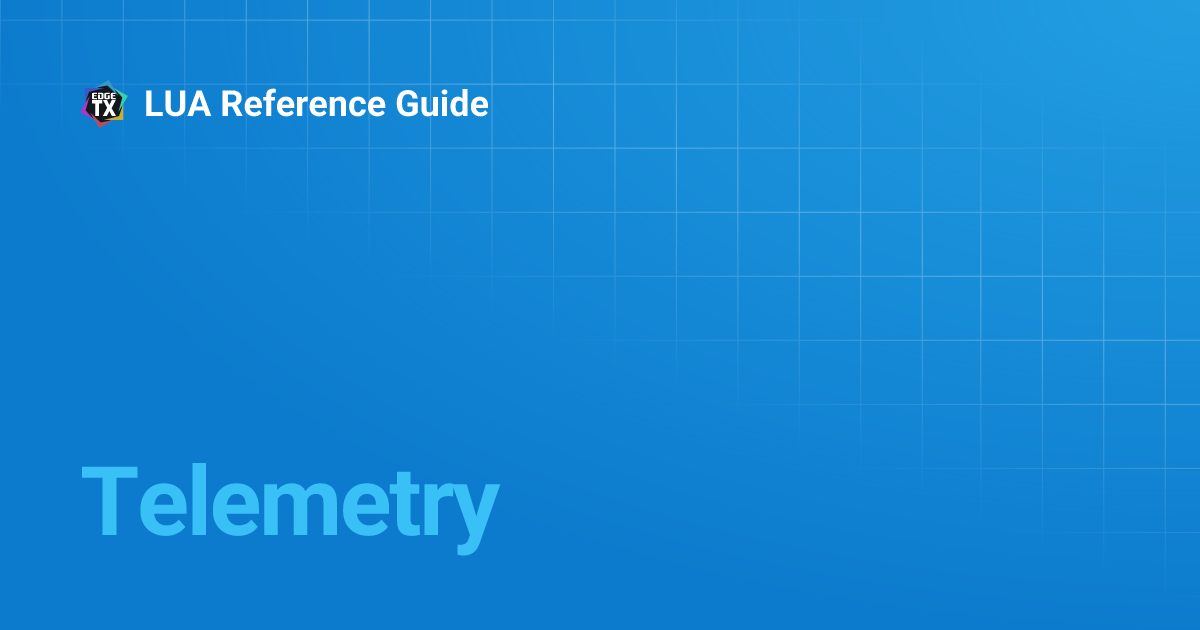 Telemetry | LUA Reference Guide